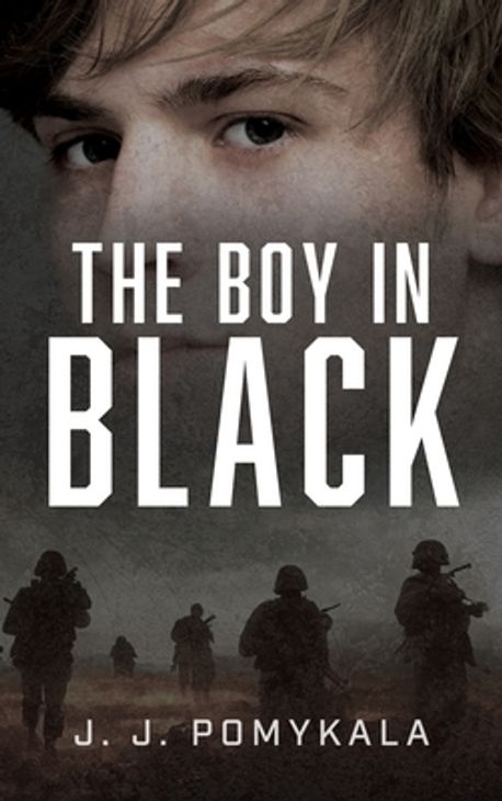 The Boy in Black | Pomykala, J. J. - 교보문고