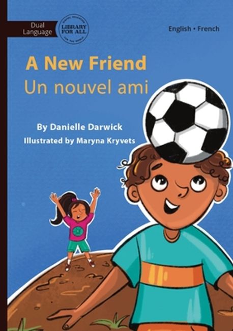 A New Friend - Un nouvel ami | Darwick, Danielle - 교보문고