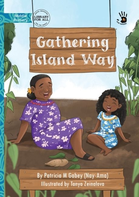 Gathering Island Way - Our Yarning | Gabey (Nay-Ama), Patricia M. - 교보문고