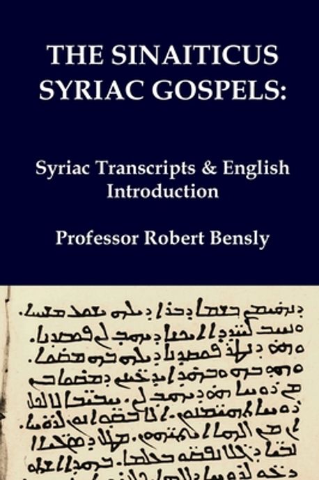 The Sinaiticus Syriac Gospels | Bensly, Robert L. - 교보문고