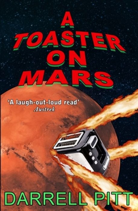 A Toaster on Mars | Pitt, Darrell - 교보문고