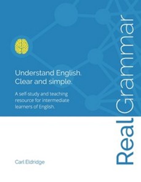 Real Grammar | Eldridge, Carl - 교보문고