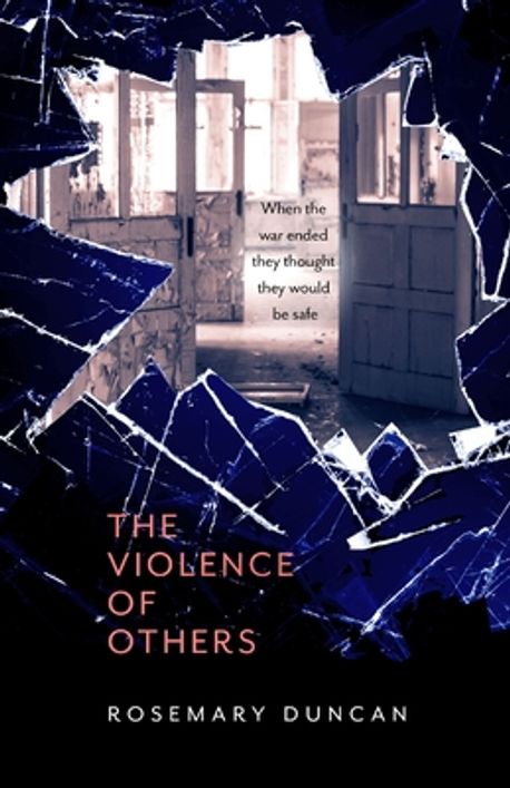 The Violence of Others | Duncan, Rosemary - 교보문고