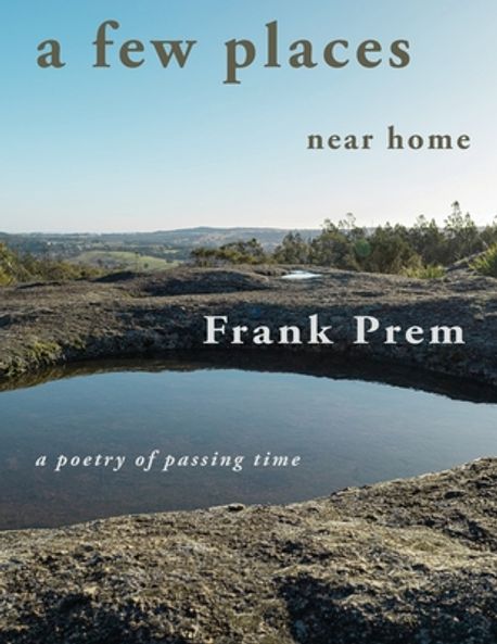 A few places near home | Prem, Frank - 교보문고