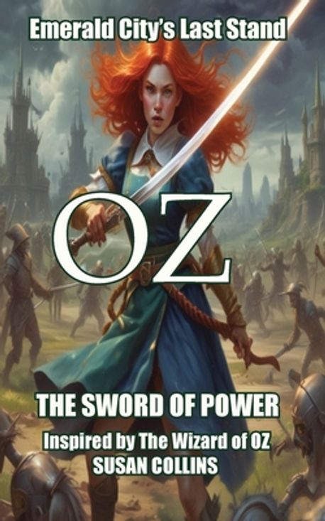 Oz The Sword of Power | Collins, Susan - 교보문고