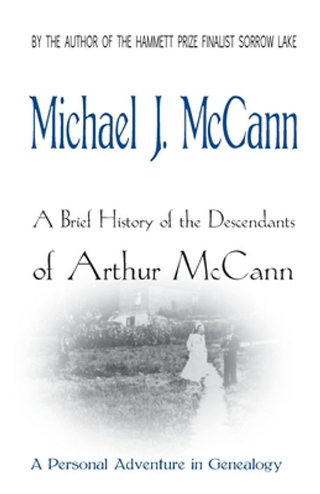 A Brief History of the Descendants of Arthur McCann | McCann, Michael J ...