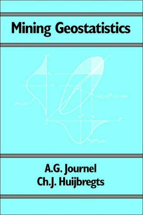 Mining Geostatistics | Huijbregts, J./ Journel, Andre G./ Huijbregts ...