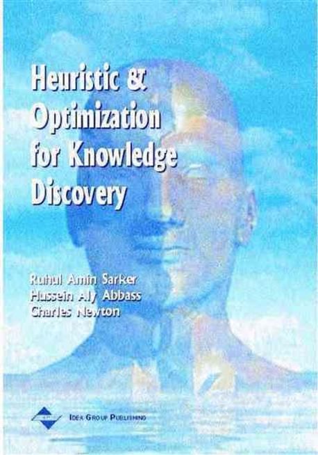 Heuristic and Optimization for Knowledge Discovery | Sarker, Ruhul (EDT ...