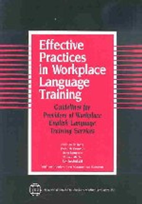 Effective Practices in Workplace Language Training | Friedenberg, Joan/ Kennedy, Deborah ...