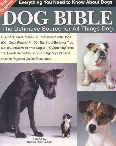 Original Dog Bible : The Definitive New Source To All Things Dog ...