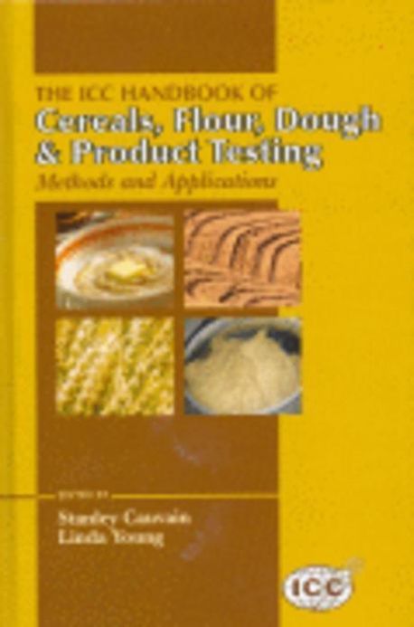 ICC Handbook of Cereals, Flour, Dough and Product Testing : Methods and ...