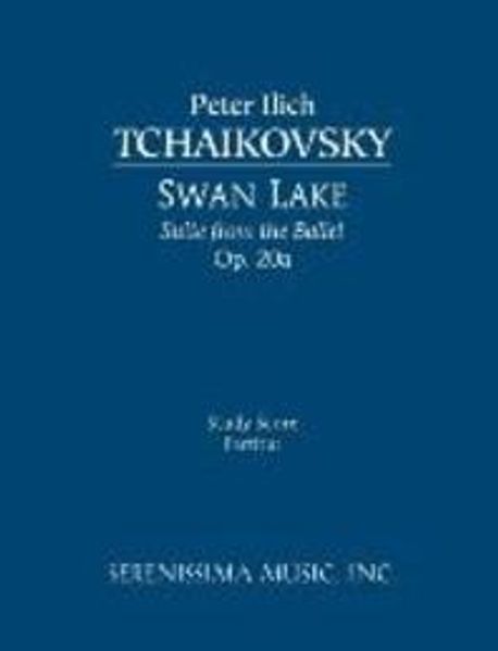 Swan Lake Suite, Op.20a | Tchaikovsky, Peter Ilyich - 교보문고