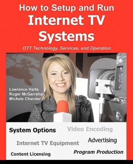 How to Setup and Run Internet TV Systems | Harte, Lawrence - 교보문고