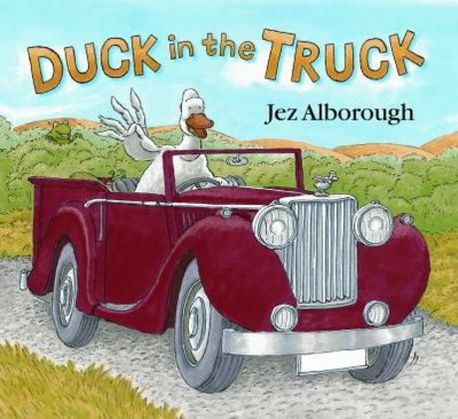 Duck in the Truck | Alborough, Jez/ Alborough, Jez (ILT) - 교보문고