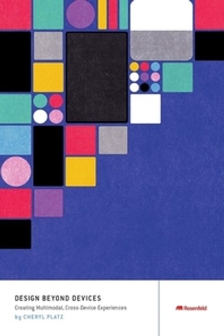 Design Beyond Devices | Platz, Cheryl - 교보문고