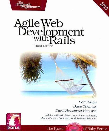 Agile Web Development with Rails | Ruby, Sam/ Thomas, Dave/ Hansson, David Heinemeier - 교보문고