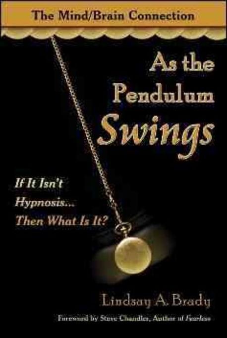 As the Pendulum Swings | Brady, Lindsay A. - 교보문고