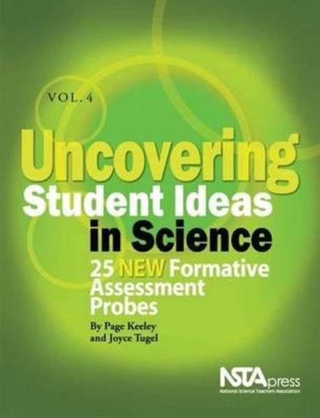 Uncovering Student Ideas in Science : 25 New Formative Assessment ...
