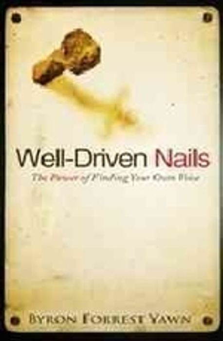 Well-Driven Nails | Yawn, Byron/ / - 교보문고