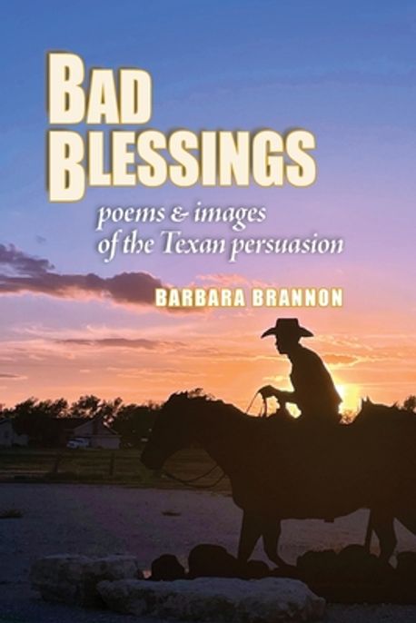 Bad Blessings | Brannon, Barbara - 교보문고