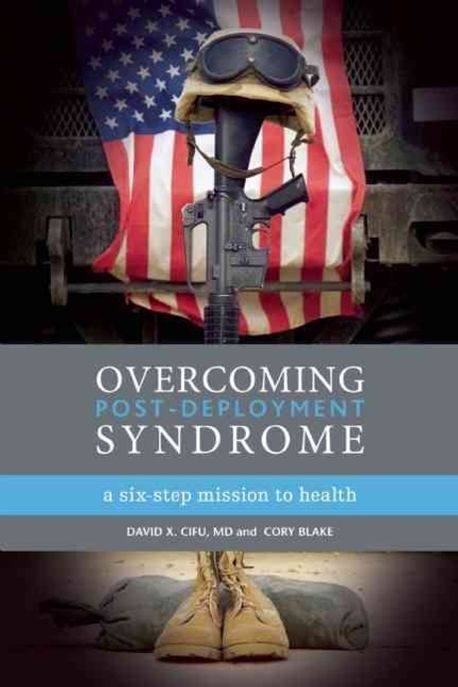 Overcoming Post-Deployment Syndrome | Cifu, David X. - 교보문고