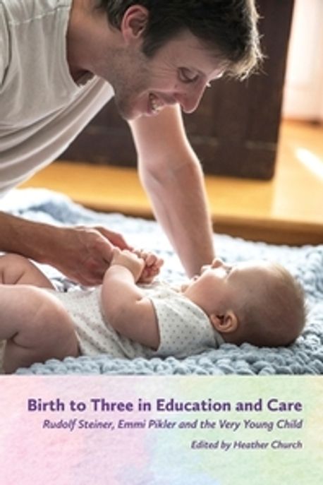 Birth to Three in Education and Care | Church, Heather - 교보문고