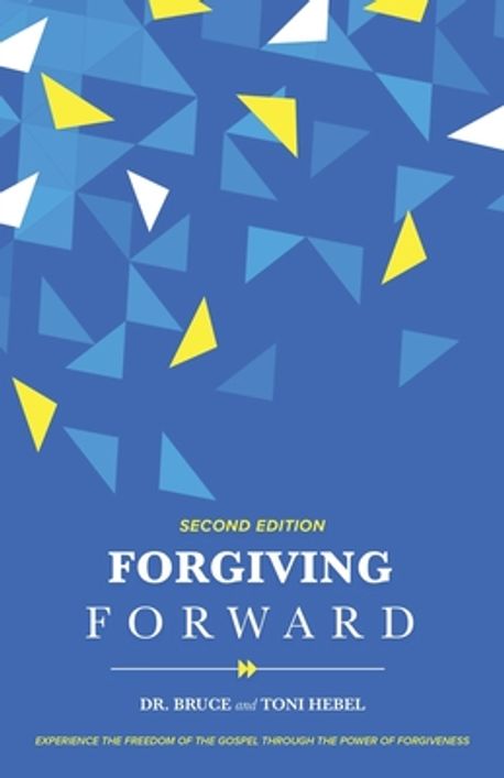Forgiving Forward | Hebel, Bruce - 교보문고