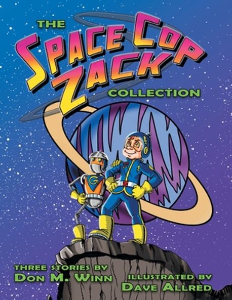 The Space Cop Zack Collection | Winn, Don M. - 교보문고