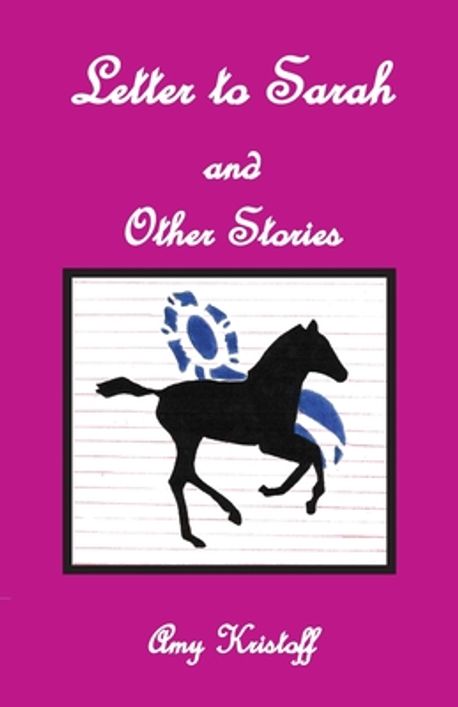 Letter to Sarah and Other Stories | Kristoff, Amy - 교보문고