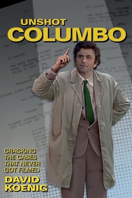 Unshot Columbo | Koenig, David - 교보문고