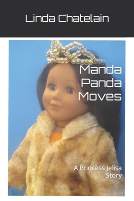 Manda Panda Moves | Chatelain, Linda - 교보문고