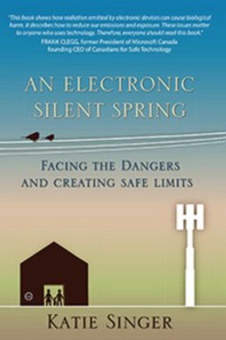 An Electronic Silent Spring | Katie Singer - 교보문고