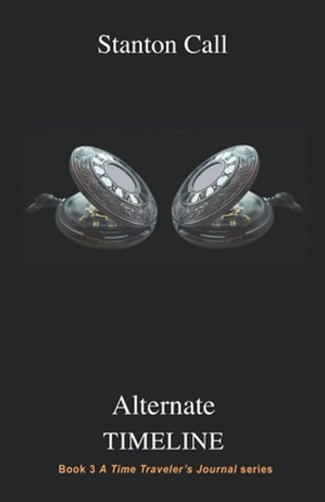 Alternate Timeline | Call, Stanton - 교보문고