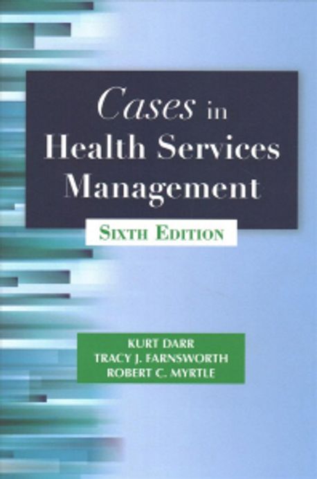 Cases in Health Services Administration | Darr, Kurt - 교보문고