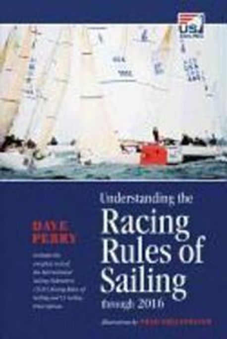 Understanding the Racing Rules of Sailing Through 2016 | U.S. Sailing ...