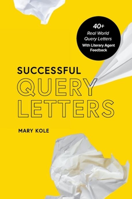 Successful Query Letters | Kole, Mary - 교보문고