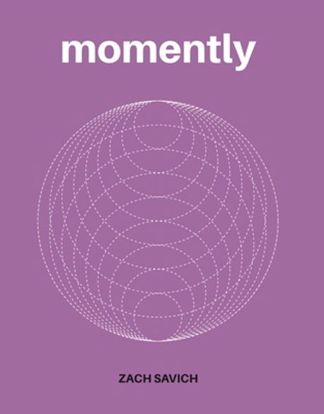 Momently | Zach Savich - 교보문고