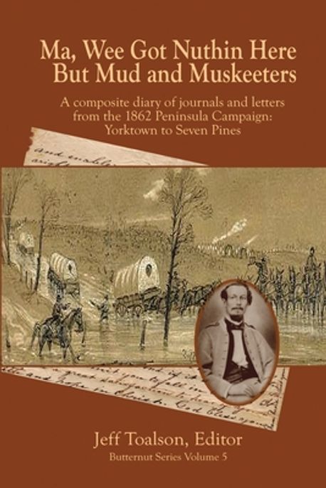 Ma, Wee Got Nuthin Here But Mud & Muskeeters | Toalson, Jeff - 교보문고