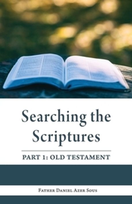 Searching the Scriptures | Father Daniel Azer Sous - 교보문고