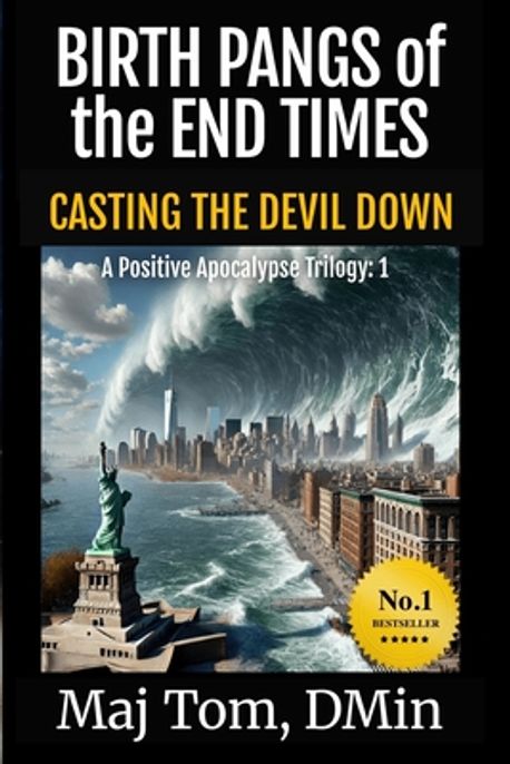 Birth Pangs of the End Times | Tom Dmin - 교보문고