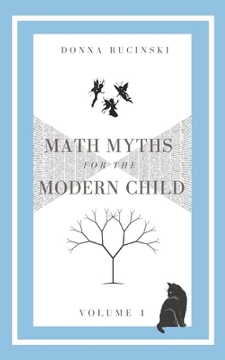 Math Myths for the Modern Child | Rucinski, Donna - 교보문고