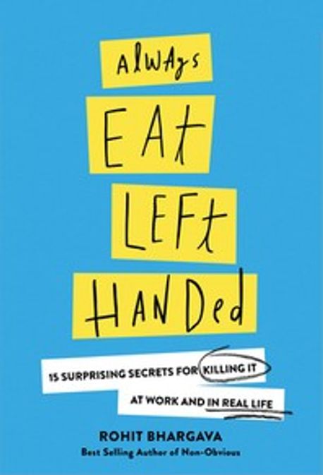 Always Eat Left Handed | Bhargava, Rohit - 교보문고