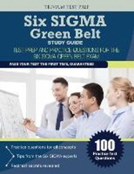 Six SIGMA Green Belt Study Guide | Trivium Test Prep - 교보문고
