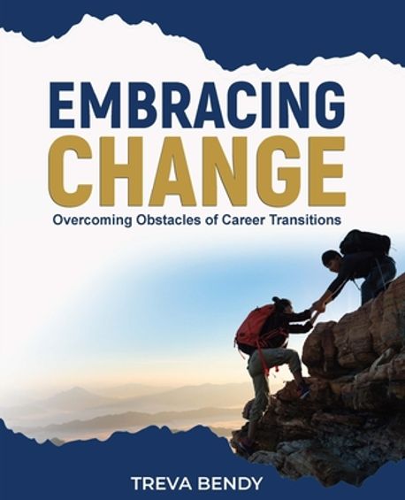 Embracing Change - Overcoming Obstacles of Career Transitions | Bendy ...