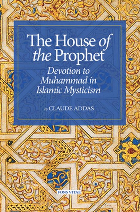 House of the Prophet | Addas, Claude - 교보문고