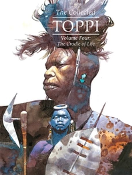 The Collected Toppi Vol.4 | Toppi, Sergio - 교보문고