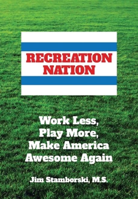 Recreation Nation | Stamborski M. S., Jim - 교보문고