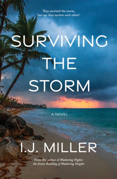 Surviving the Storm | Miller, I. J. - 교보문고