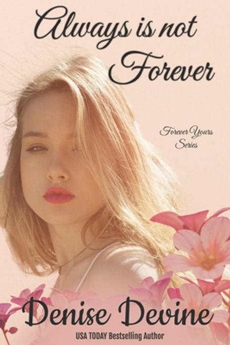 Always is Not Forever | Devine, Denise - 교보문고