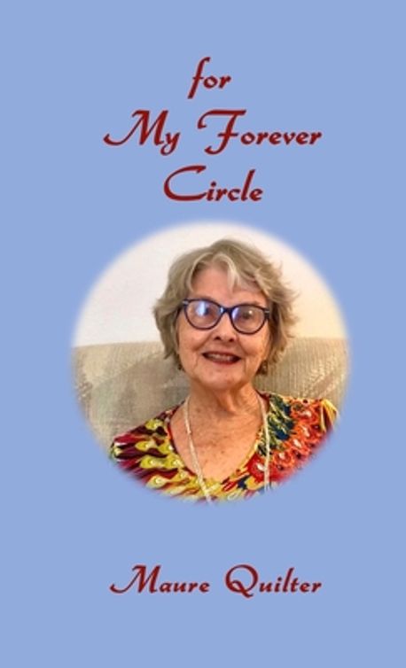 For My Forever Circle | Quilter, Maure - 교보문고